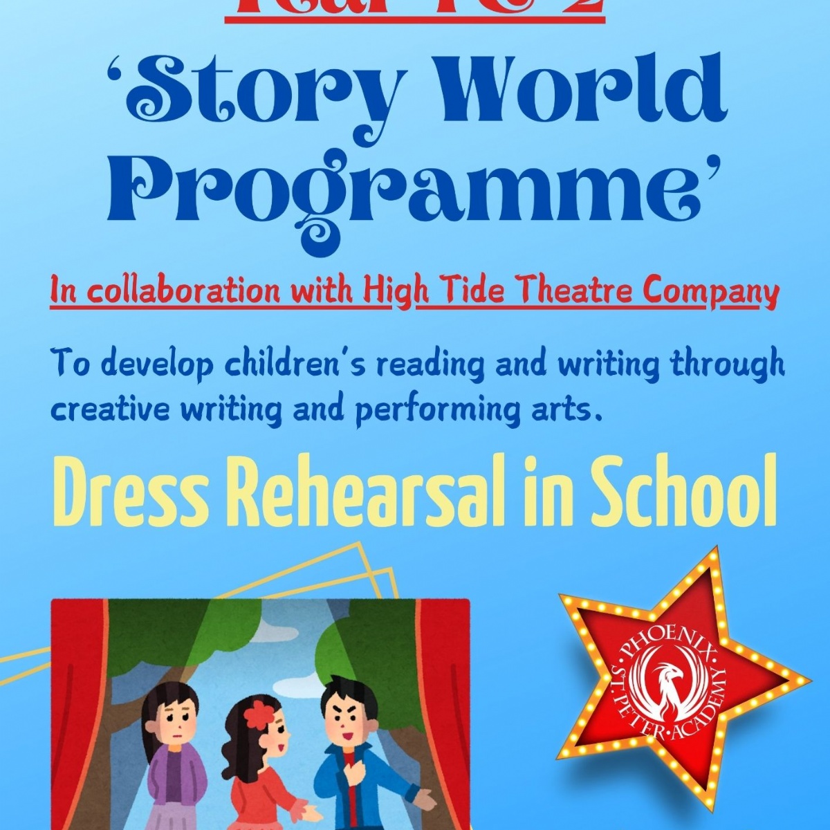 Phoenix St Peter Academy - 'Story World Programme' Dress Rehearsal